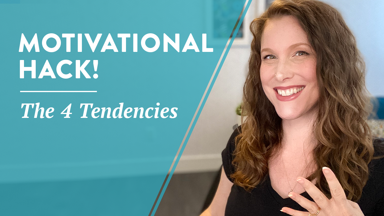 Motivational Hack! Understanding the Four Tendencies - Rachel Harrison-Sund